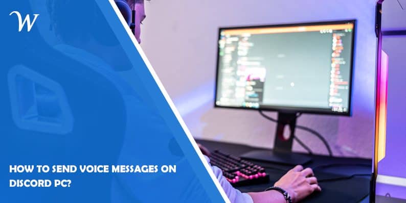 How To Send Voice Messages On Discord PC Step by Step Guide
