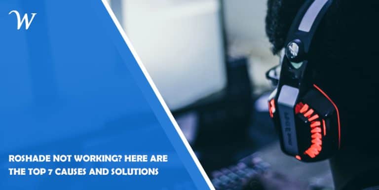 Roshade Not Working? Here Are the Top 7 Causes and Solutions