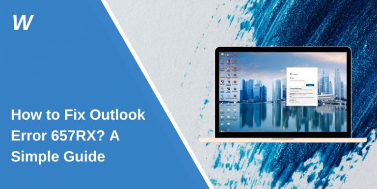 How to Fix Outlook Error 657RX? A Simple Guide